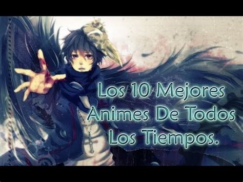 Los Mejores Animes De Todos Los Tiempos Youtube