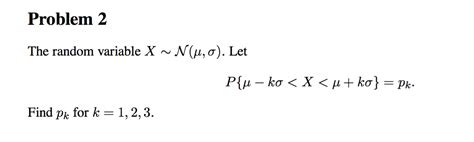 solved the random variable x ~ n mu sigma let p{mu k