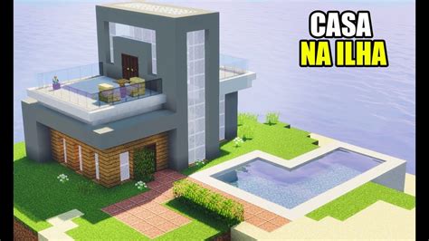 Minecraft Construindo Uma Casa Moderna Na Ilha Youtube