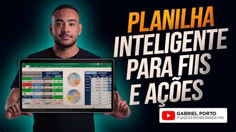 Planilha De Controle Inteligente Para Fiis E A Es Youtube
