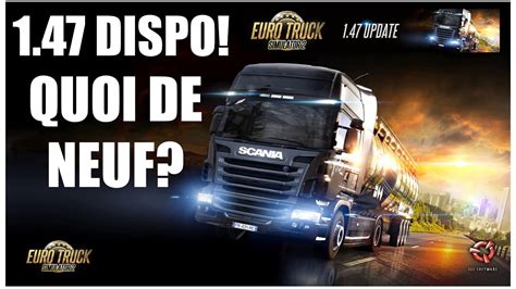 ETS 2 INFOS 1 47 DISPO QUOI DE NEUF YouTube