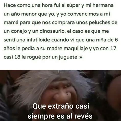 Que extraño casi siempre es al revés V Hermanas
