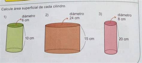 Calcule área superficial de cada cilindro 1 2 diámetro 6 cm 10 cm