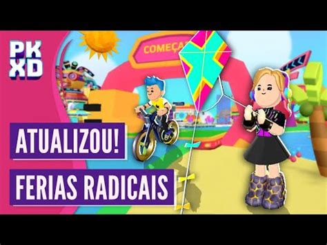 ATUALIZOU Conheça TUDO Sobre as Férias Radicais do PK XD YouTube