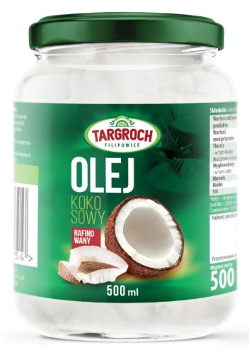 Olej Kokosowy Rafinowany 500ml Targroch Delikatesy Z Natury