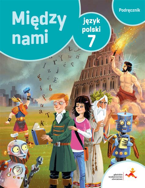 Język polski 7 Między nami Podręcznik GWO Gdańskie Wydawnictwo