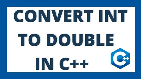 Convert Int To Double In C Integer To Double Datatype Conversion Youtube
