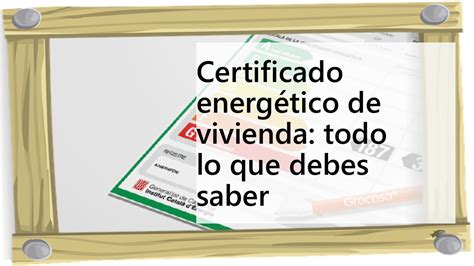 Certificado Eficiencia Energ Tica Andaluc A Todo Lo Que Debes Saber