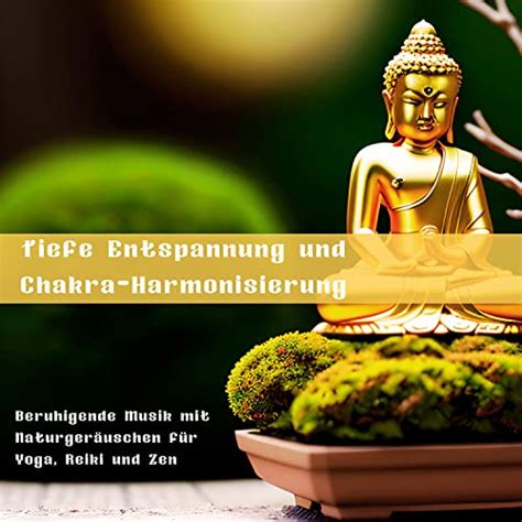 Tiefe Entspannung Und Chakra Harmonisierung Beruhigende Musik Mit