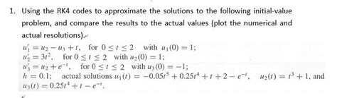 solved using the rk4 codes to approximate the solutions to