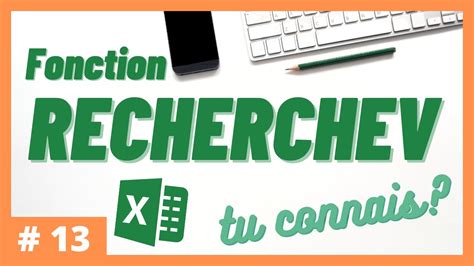 13 Tu Connais La Fonction RECHERCHEV Excel YouTube