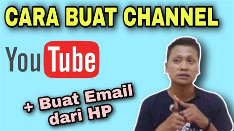 Cara Buat Channel YOUTUBE 2020 Cara Buat Email YouTube