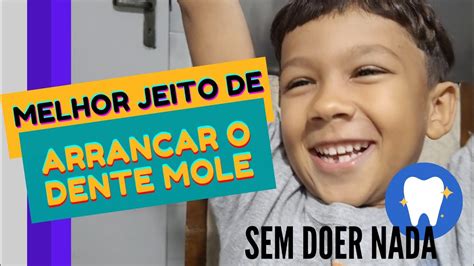 Melhor Jeito De Arrancar O DENTE MOLE Dente Permanente Nasceu Antes