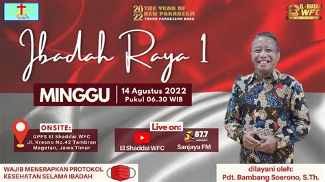 Ibadah Raya I Gpps El Shaddai Wfc Agustus Youtube