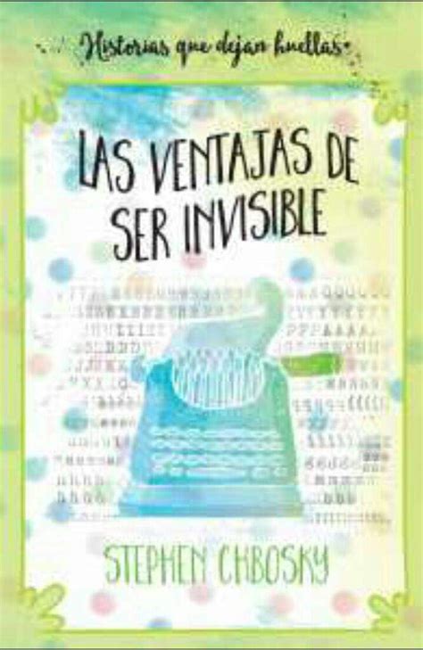 Las Ventajas De Ser Invisible Libro Libro Las Ventajas De Ser