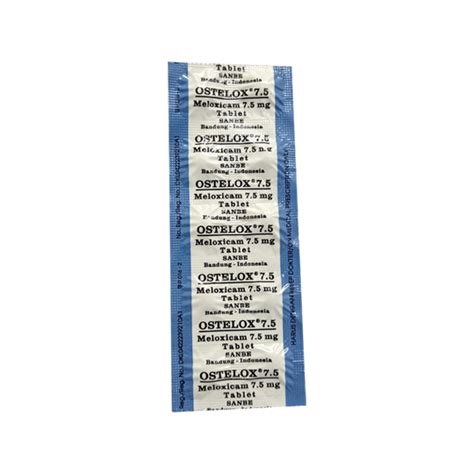 OSTELOX 7 5 MG 10 TABLET Kegunaan Efek Samping Dosis Dan Aturan