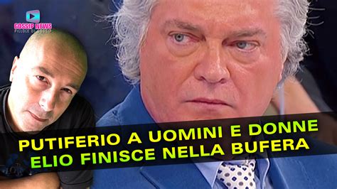 Putiferio A Uomini E Donne Elio Finisce Nella Bufera Gossip News