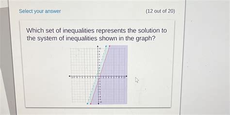 [solved] select your answer 12 out of 20 which set of inequalities course hero
