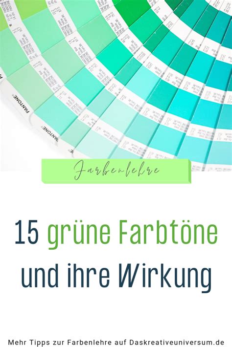 Grüne Farbtöne Farbe Grün und ihre Wirkung Grüntöne Farben