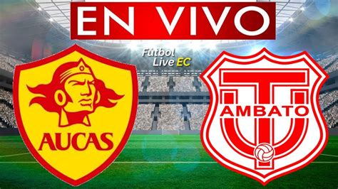 AUCAS Vs TECNICO UNIVERSITARIO EN VIVO NOCHE DEL CAMPEON 2023 YouTube