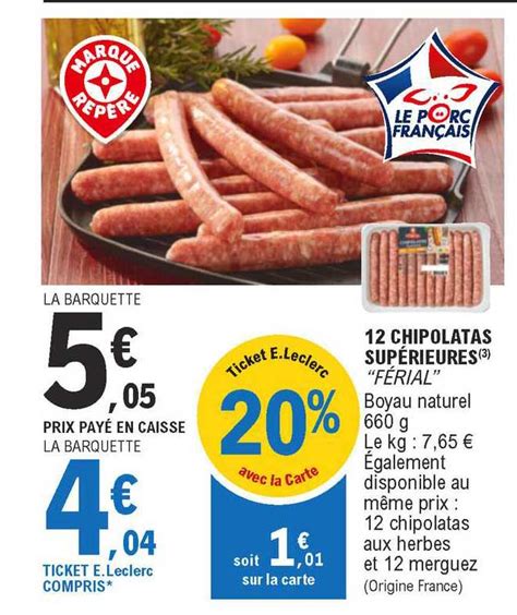 Offre 12 Chipolatas Supérieures férial chez E Leclerc