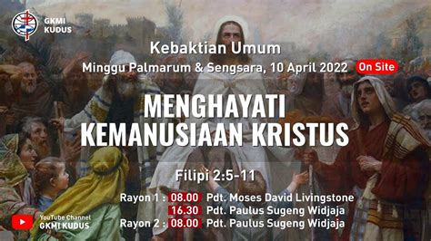 Kebaktian Umum Minggu Palmarum Sengsara April Youtube