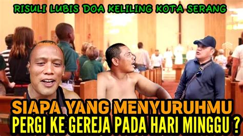 RISULI LUBIS DOA KELILING KOTA SERANG AGAR BISA BANGUN GEREJA