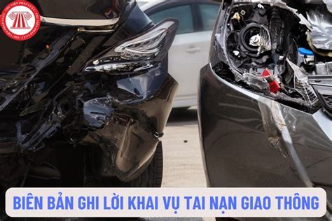Mẫu Biên bản ghi lời khai những người có liên quan trong vụ tai nạn