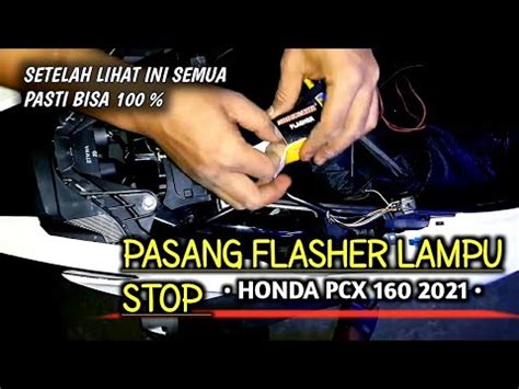 CARA PASANG FLASHER LAMPU REM KEDIP HONDA PCX 160 PART 4 YouTube