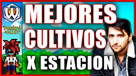 MEJORES CULTIVOS PARA CADA ESTACION EN STARDEW VALLEY Y TOP CULTIVOS