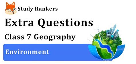Environment Extra Questions Chapter Class Geography