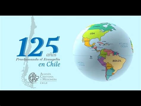 1 Capítulo 125 años de la Alianza Cristiana y Misionera en Chile