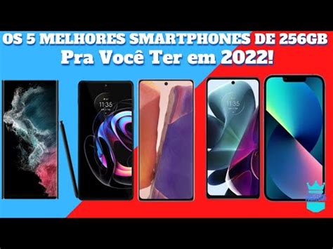 Os Melhores Smartphones De Gb Pra Voc Ter Em Youtube