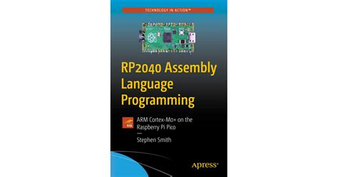 rp2040 assembly language programming arm cortex m0 on the raspberry pi pico [book]