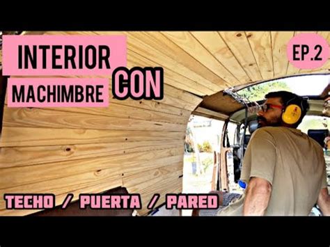 Videoblog INTERIOR Con MACHIMBRE Terminamos El TECHO Vw Kombi Ep 2