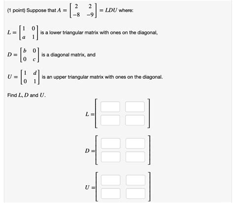 solved 2 2 point suppose that a ldu where 8 9 l [4 is a lower triangular matrix with