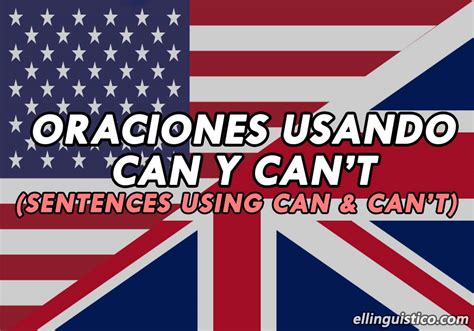 50 Oraciones con Can y Can t en Inglés y Español El Lingüístico