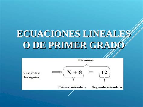PPT ECUACIONES LINEALES O DE PRIMER GRADO ecuación Si el exponente