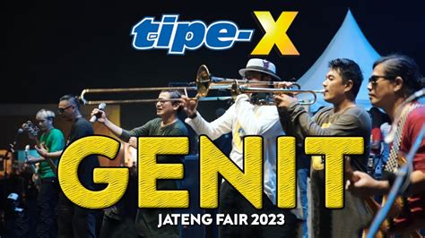 TIPE X GENIT LIVE IN JATENG FAIR 2023 PRPP SEMARANG YouTube