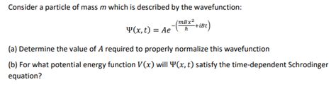 solved consider a particle of mass m which is described by