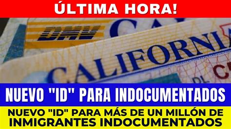 Buenas Noticias Nuevo ID para Más de un Millón de Inmigrantes