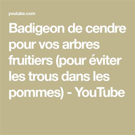Badigeon de cendre pour vos arbres fruitiers pour éviter les trous