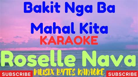 Bakit Nga Ba Mahal Kita KARAOKE By Roselle Nava YouTube