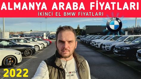Almanya İkinci El araba fiyatları Güncel Bmw fiyatları 2022 YouTube