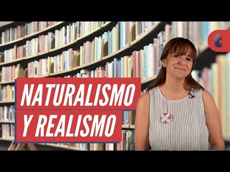 Diferencia Entre Realismo Y Naturalismo Entender Los Rasgos Y