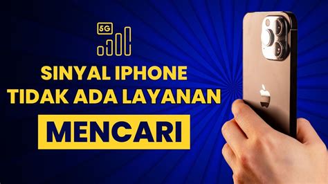 Cara Atasi Sinyal IPhone Selalu Mencari Dan Tidak Ada Layanan YouTube