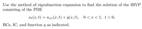 solved use the method of eigenfunction expansion to find the