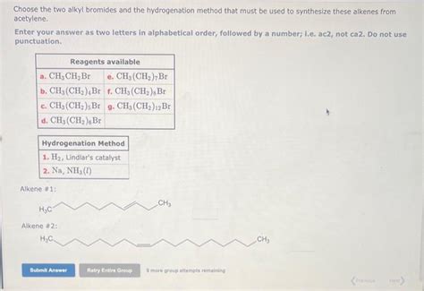 Solved Choose The Two Alkyl Bromides And The Hydrogenation Chegg