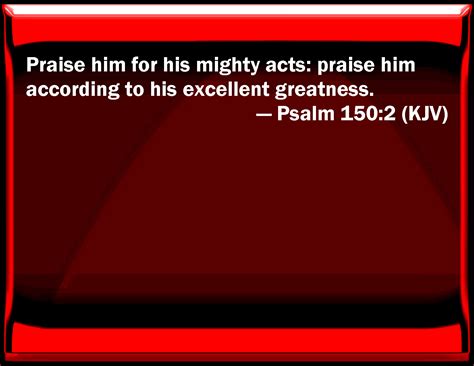 Psalm Praise Him For His Mighty Acts Praise Him According To His