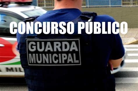 Concurso Guarda Municipal Edital Vagas Inscri Es